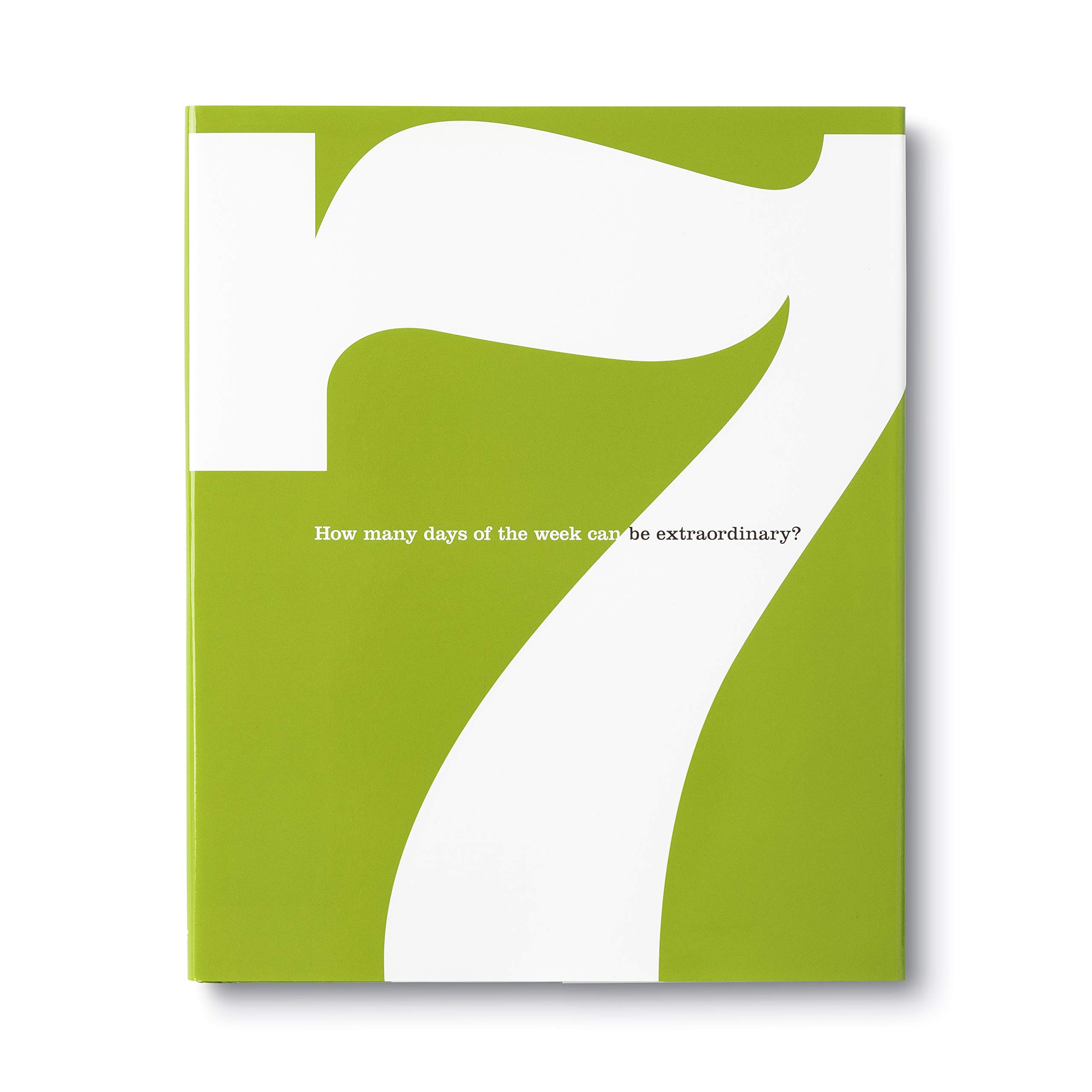 The 7 Book: How Many Days of the Week Can be Extraordinary?: Zadra, Dan ...