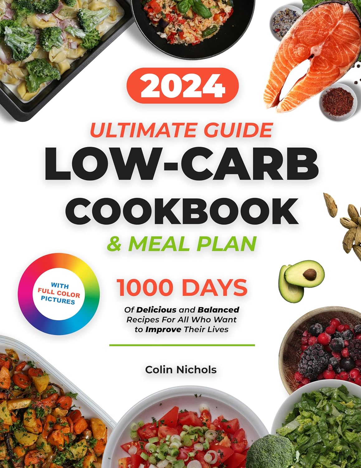 Low Carb Cookbook: Ultimate Diet Guide to a Healthy Lifestyle | 1000 Days of Delicious and ...