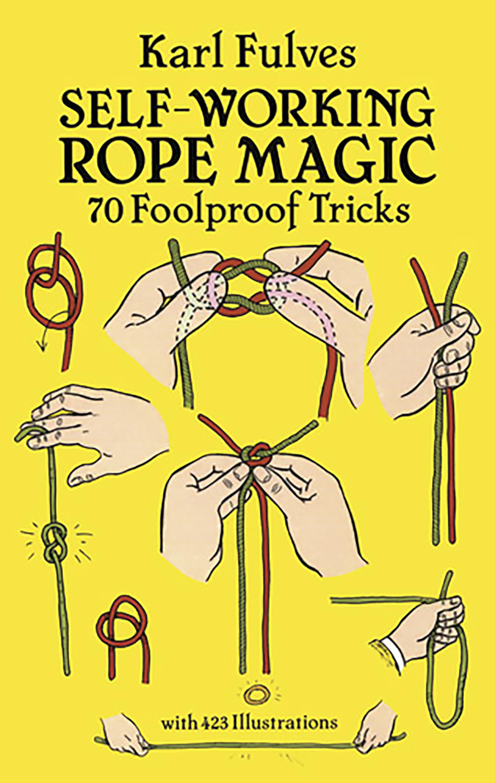 Self-Working Rope Magic: 70 Foolproof Tricks (Dover Magic Books ...