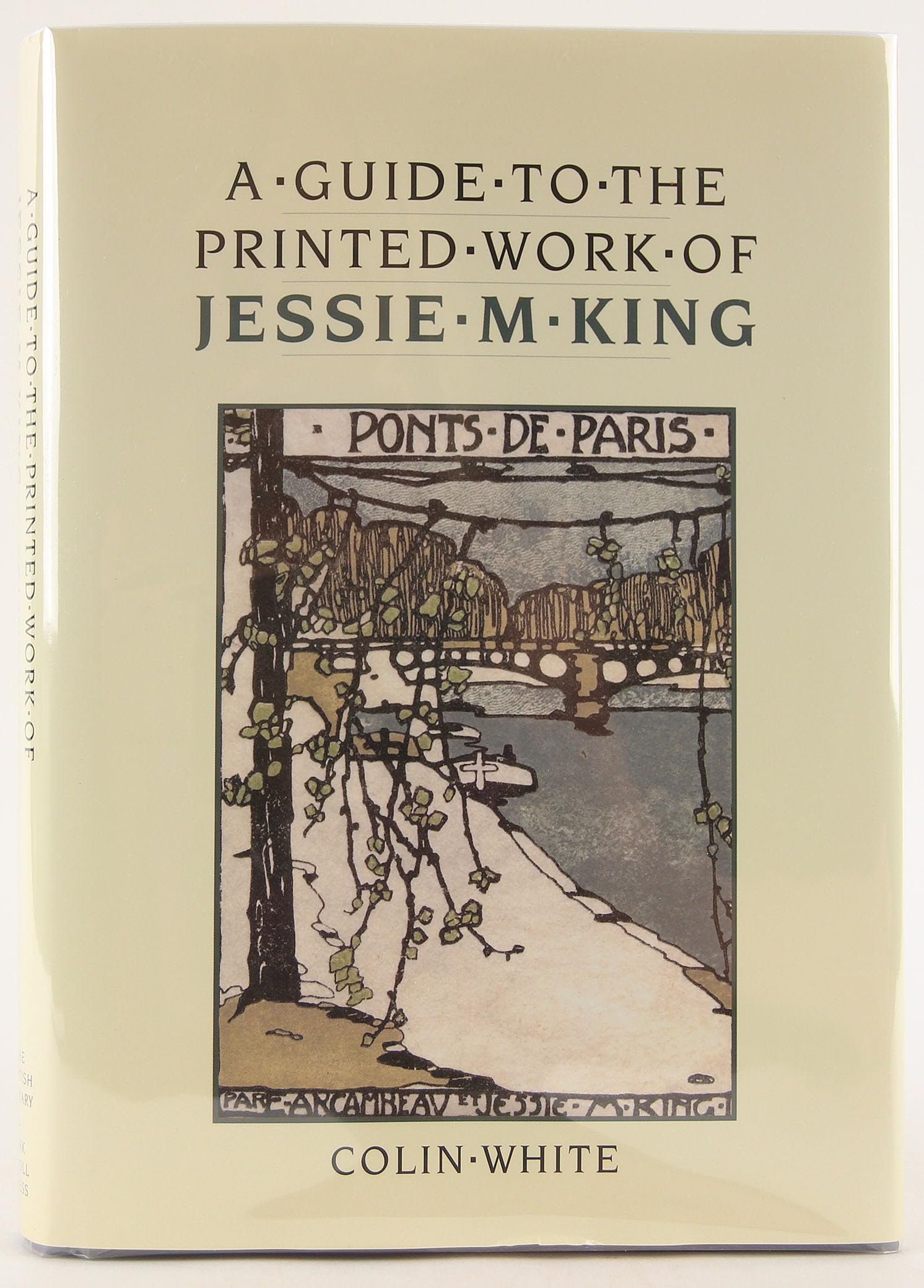 A Guide to the Printed Work of Jessie M. King: Colin White ...