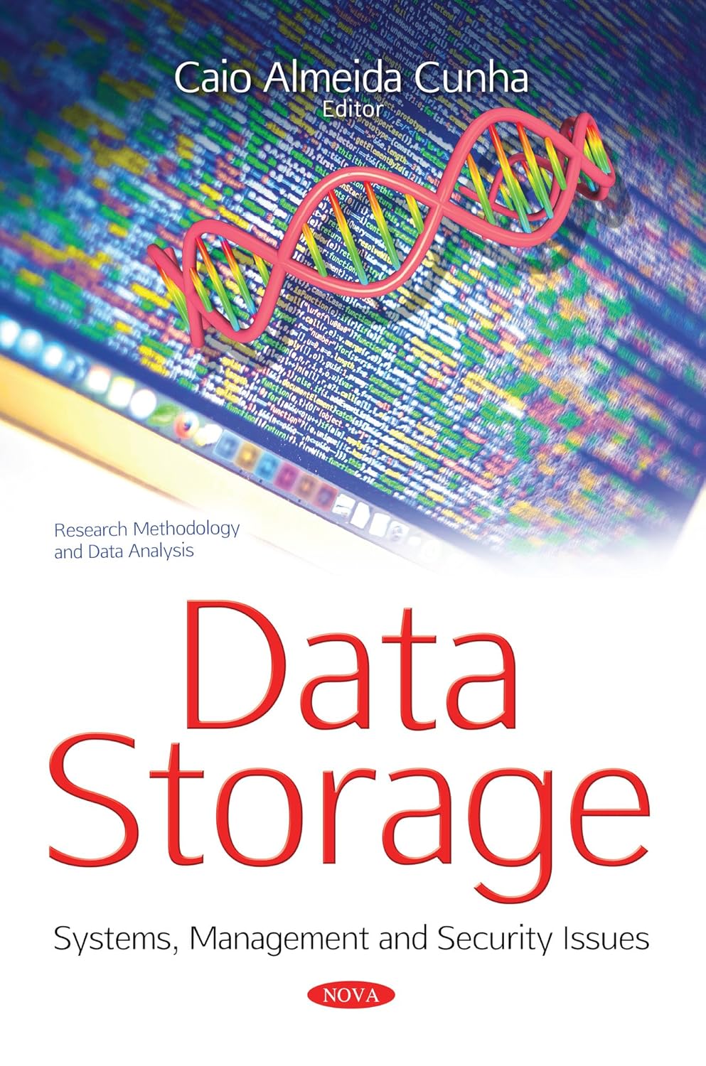 Data Storage: Systems, Management and Security Issues (Research ...