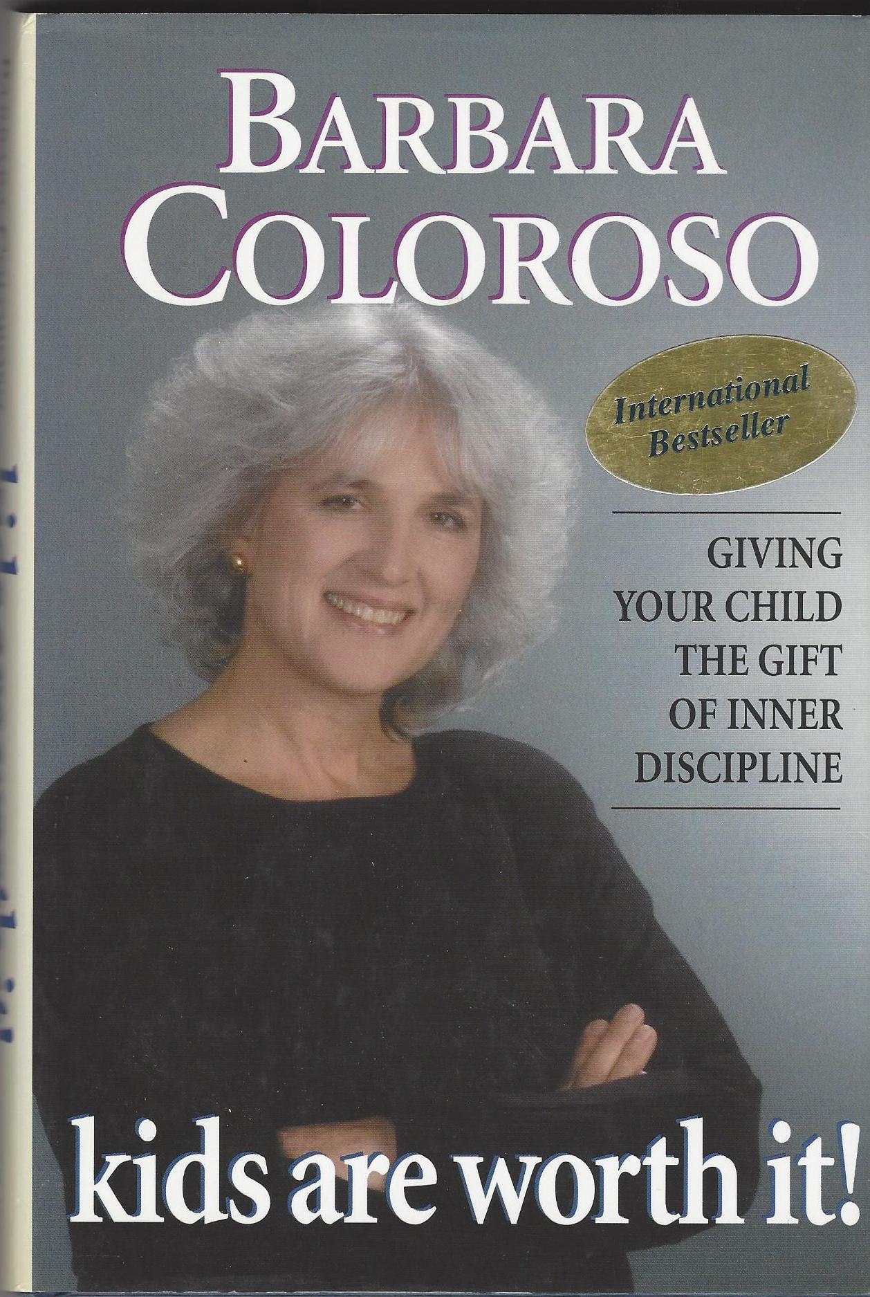 Kids Are Worth It!: Giving Your Child the Gift of Inner Discipline ...