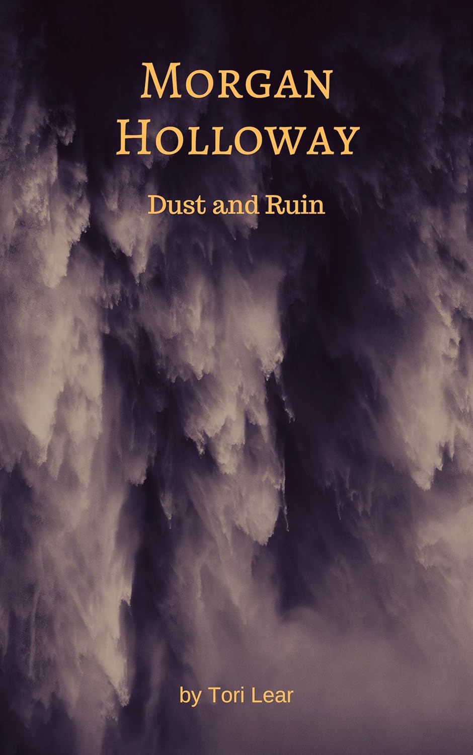 Amazon.com: Morgan Holloway: Dust and Ruin eBook : Lear, Tori: Kindle Store