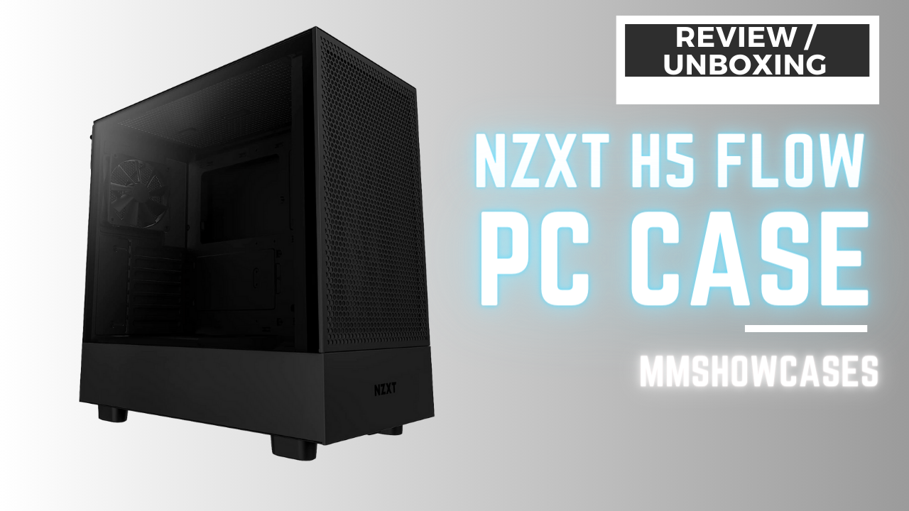 Watch NZXT H5 Flow PC Case // Unboxing and Review on Amazon Live