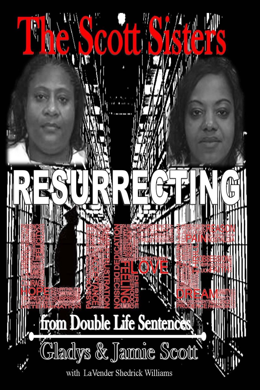 The Scott Sisters: Resurrecting Life from Double Life Sentences: Scott ...