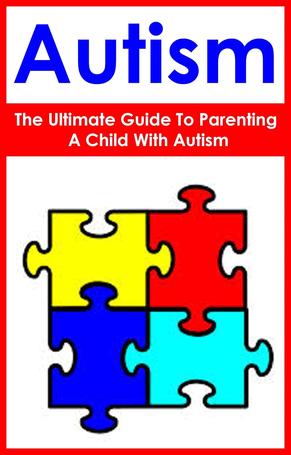 Amazon.com: Autism: The Ultimate Guide To Parenting A Child With Autism ...