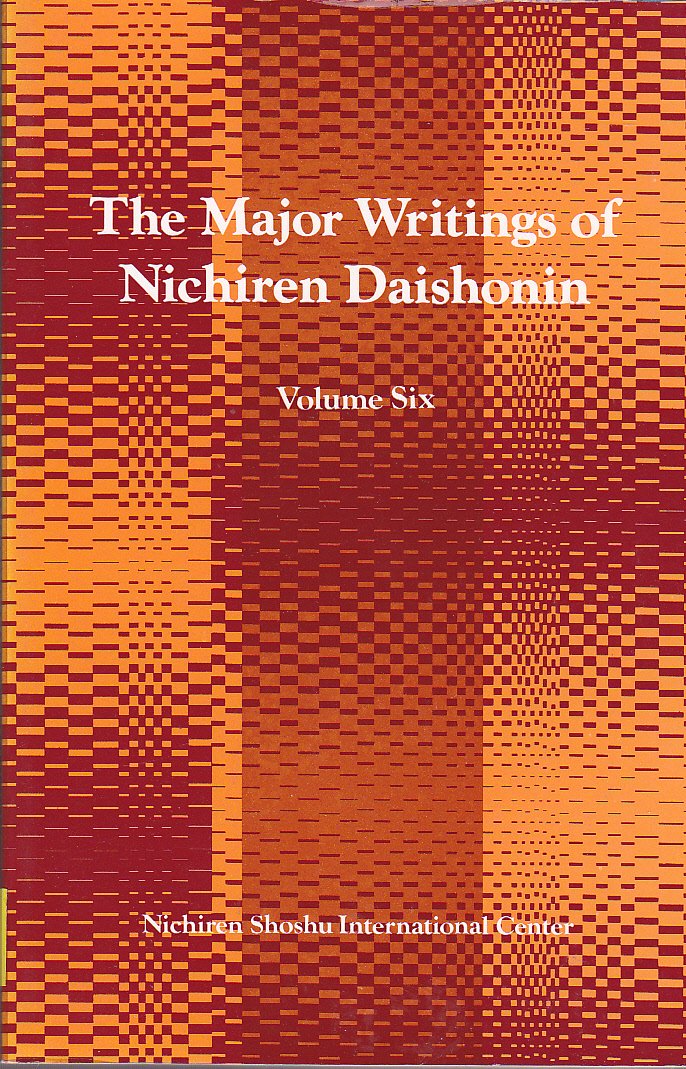 The Major Writing of Nichiren Daishonin, Volume Six (6) (Volume 6 ...