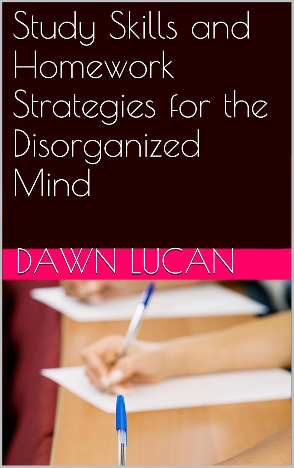 Amazon.com: Study Skills and Homework Strategies for the Disorganized ...