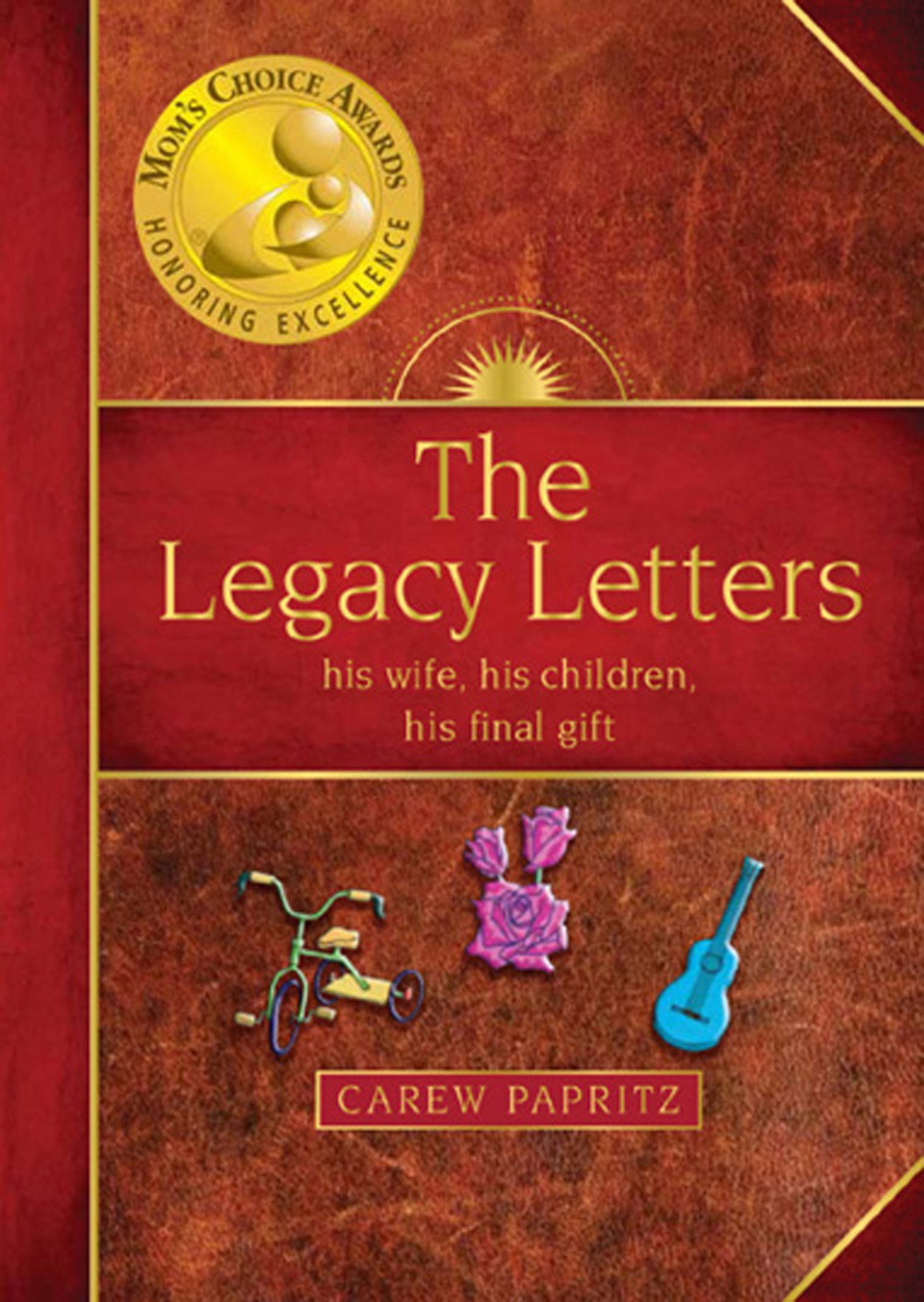 The Legacy Letters: His Wife, His Children, His Final Gift: Papritz ...