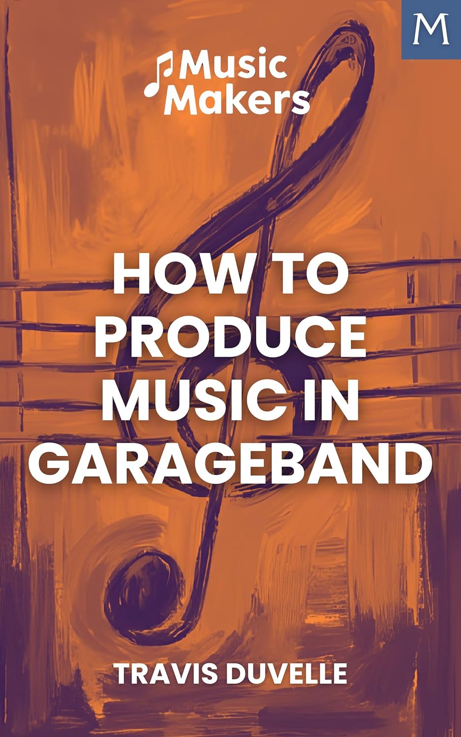 Amazon.co.jp: Music Makers: How to Produce Music in GarageBand (English ...