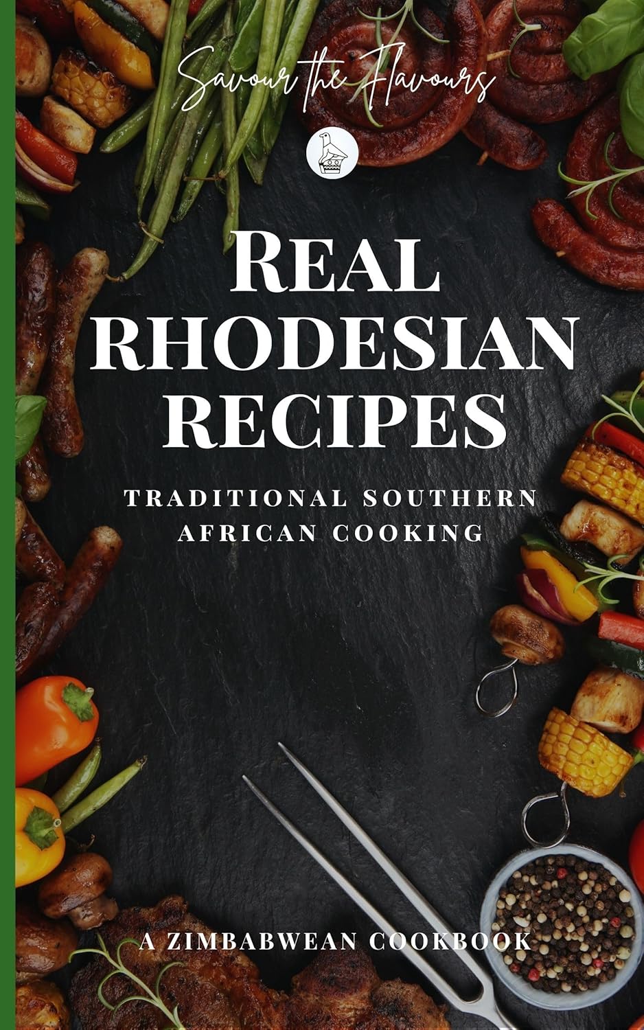 Real Rhodesian Recipes: Traditional Southern African Cooking eBook ...