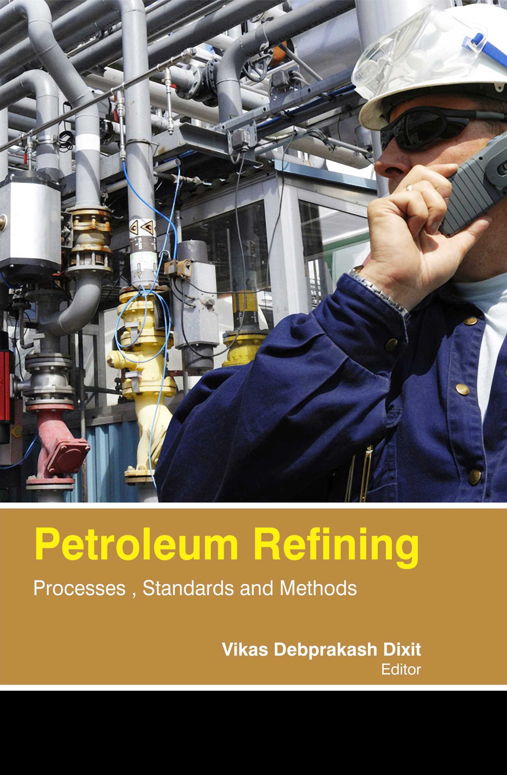 Buy PETROLEUM REFINING : PROCESSES , STANDARDS AND METHODS Book Online ...
