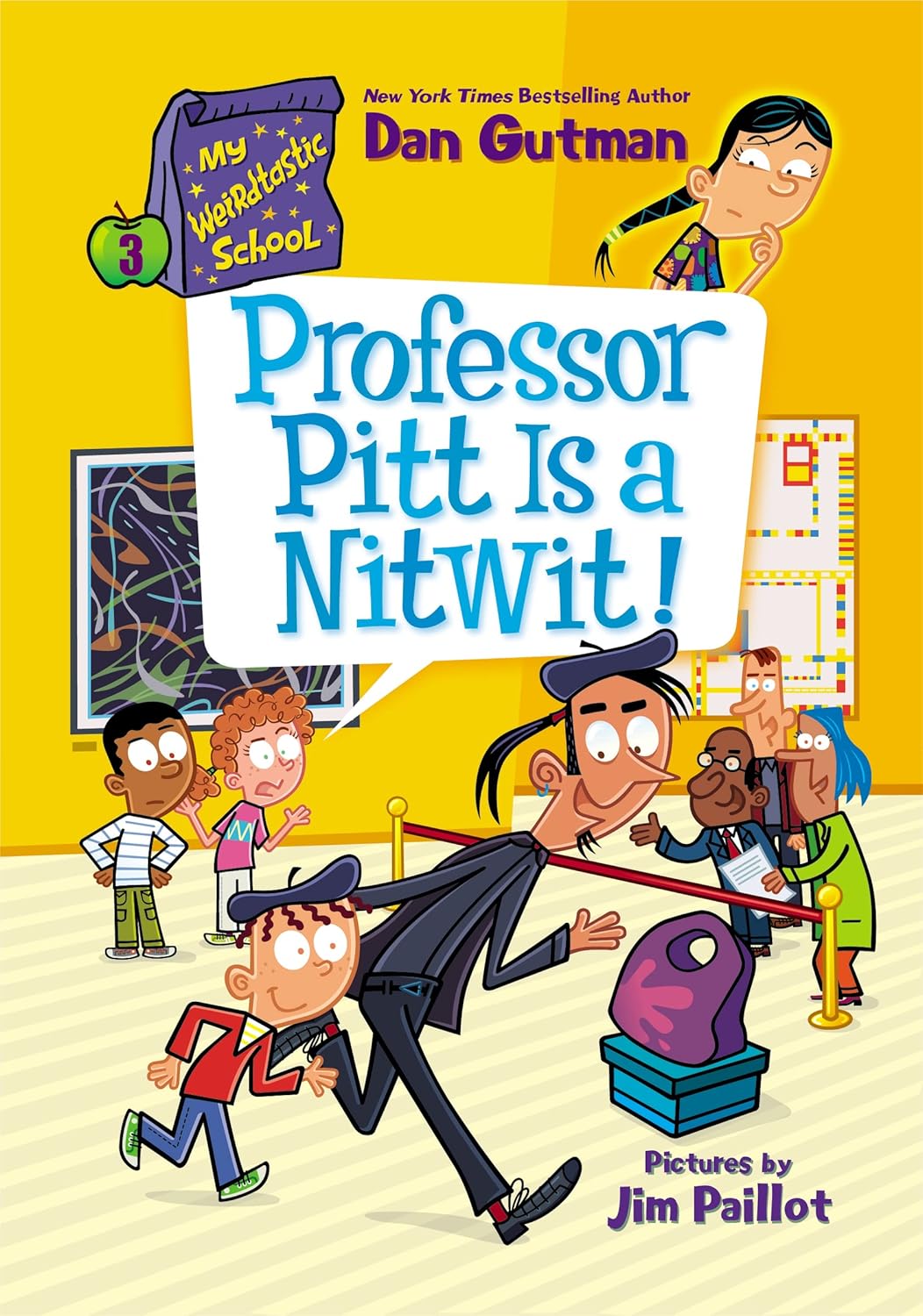 My Weirdtastic School #3: Professor Pitt Is a Nitwit!: Gutman, Dan ...