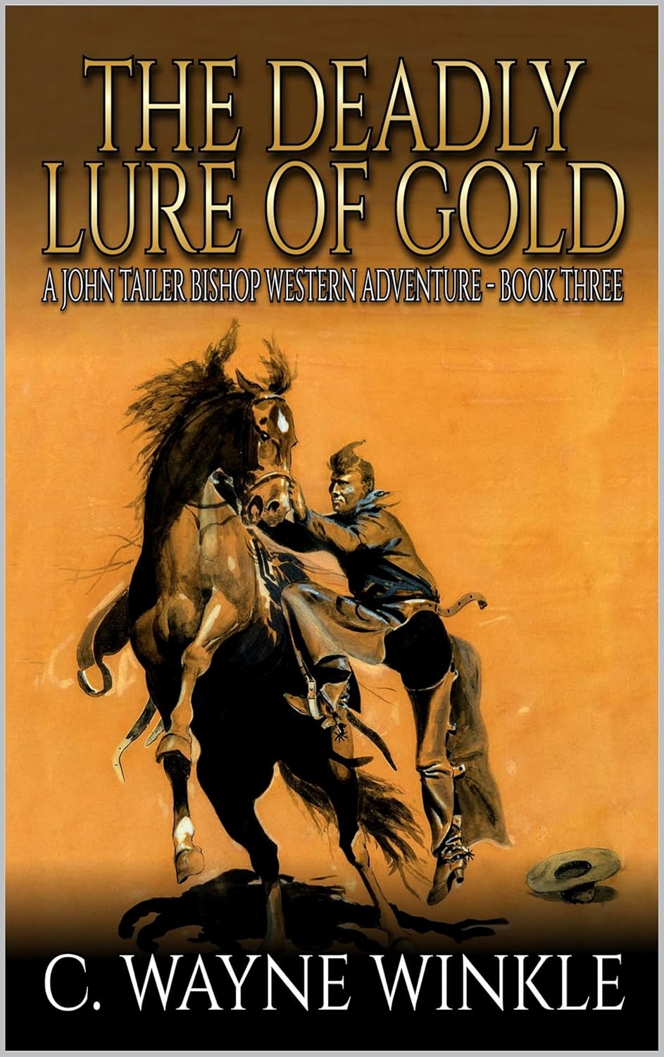 The Deadly Lure Of Gold: A Western Adventure (A John Tailer Bishop ...