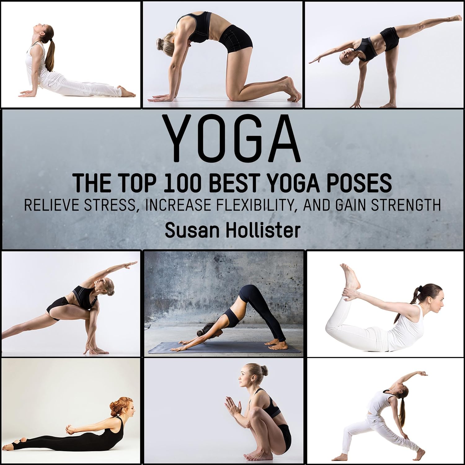 Amazon.com: Yoga: The Top 100 Best Yoga Poses: Relieve Stress, Increase ...