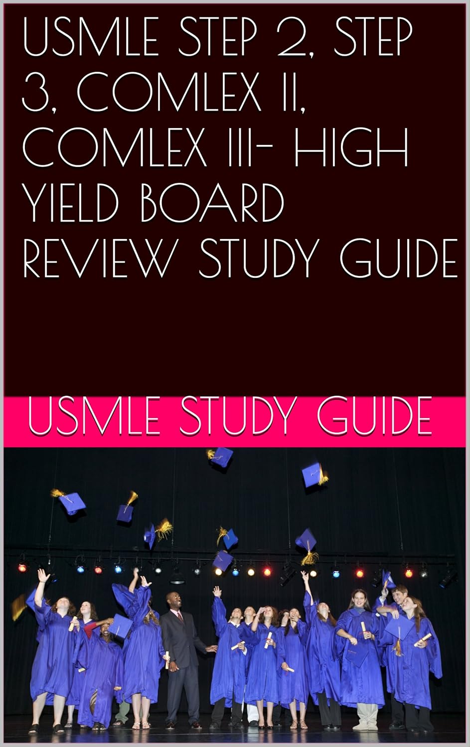 USMLE STEP 2, STEP 3, COMLEX II, COMLEX III- HIGH YIELD BOARD REVIEW ...