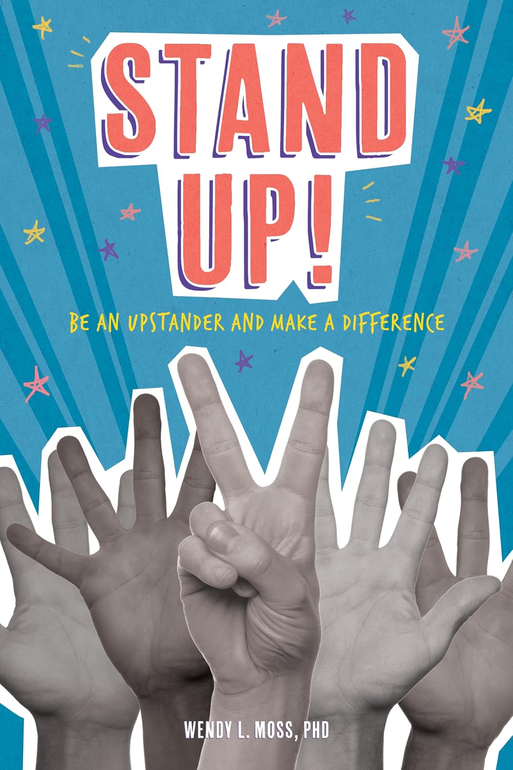 Amazon.com: Stand Up!: Be an Upstander and Make a Difference ...