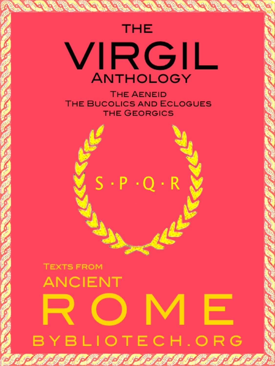 The Virgil Anthology: The Eclogues, The Georgics and The Aeneid (Texts ...