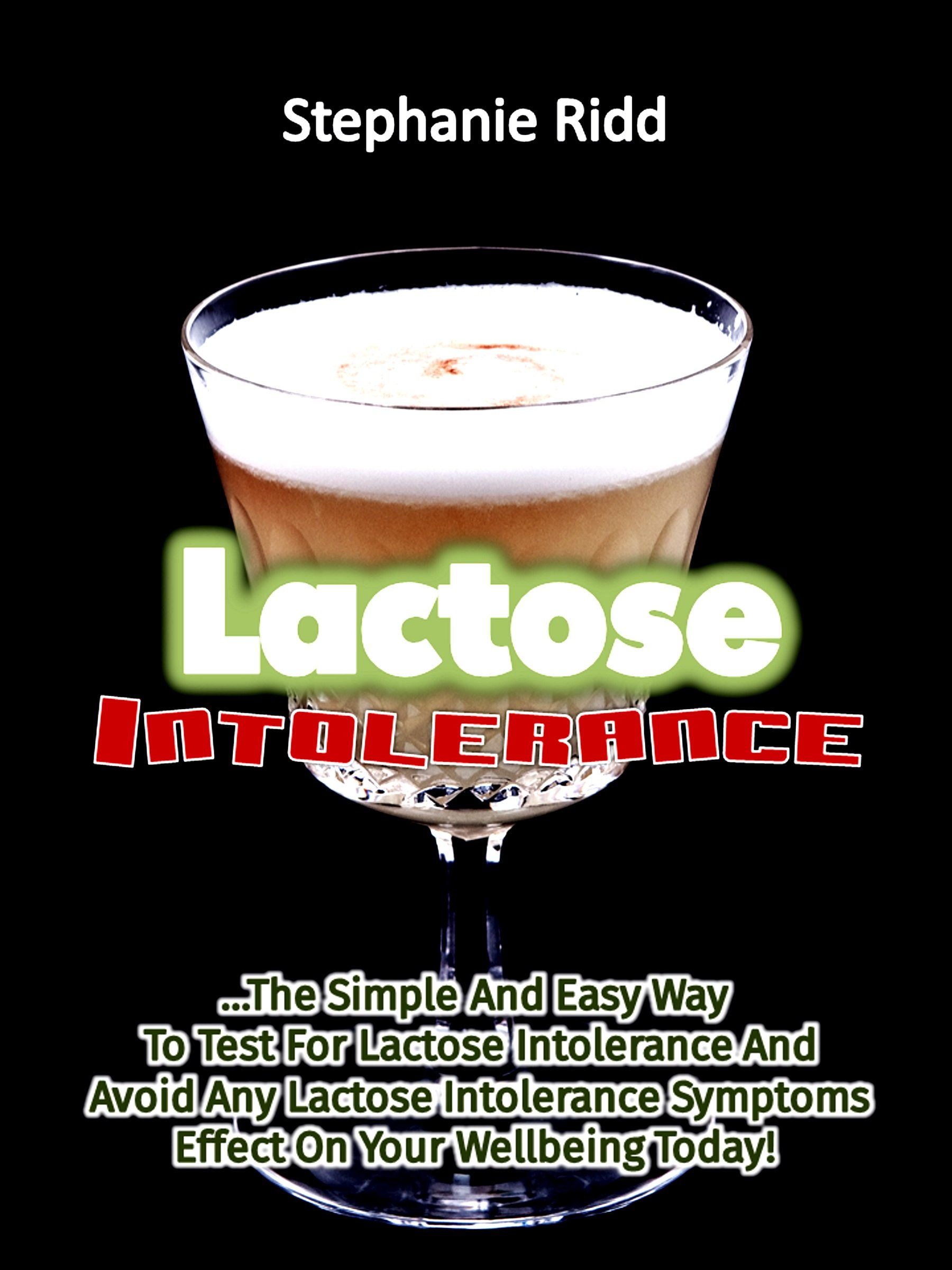 Buy Lactose Intolerance: The Simple and Easy Way to Test for Lactose ...
