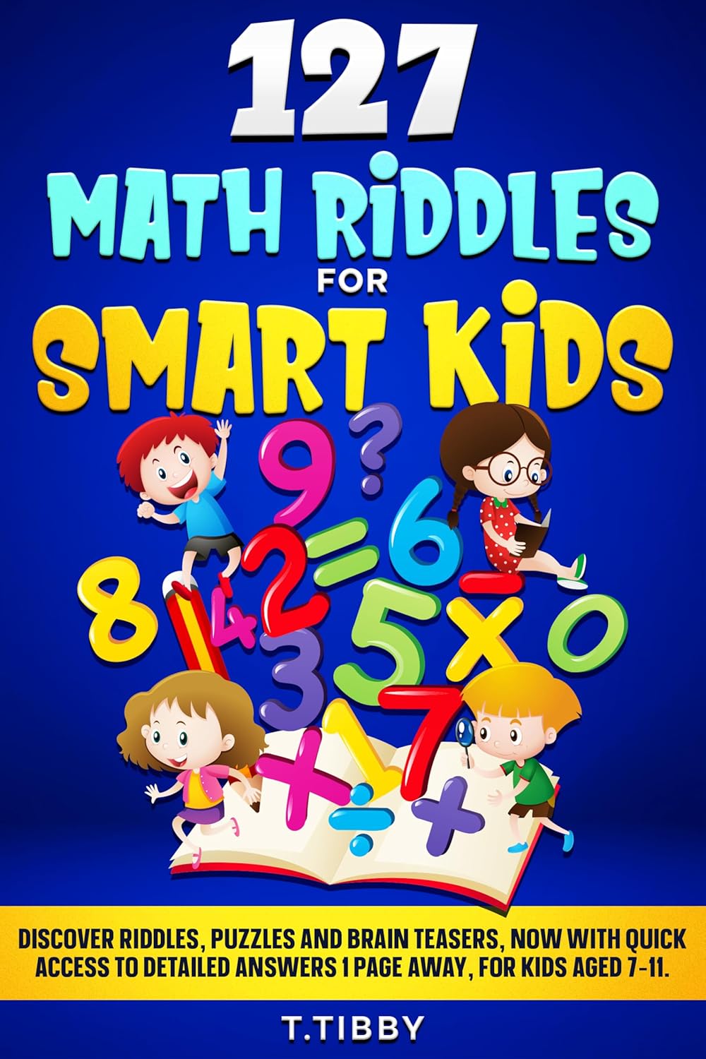 127 Math Riddles for Smart Kids: Discover riddles, puzzles and brain ...