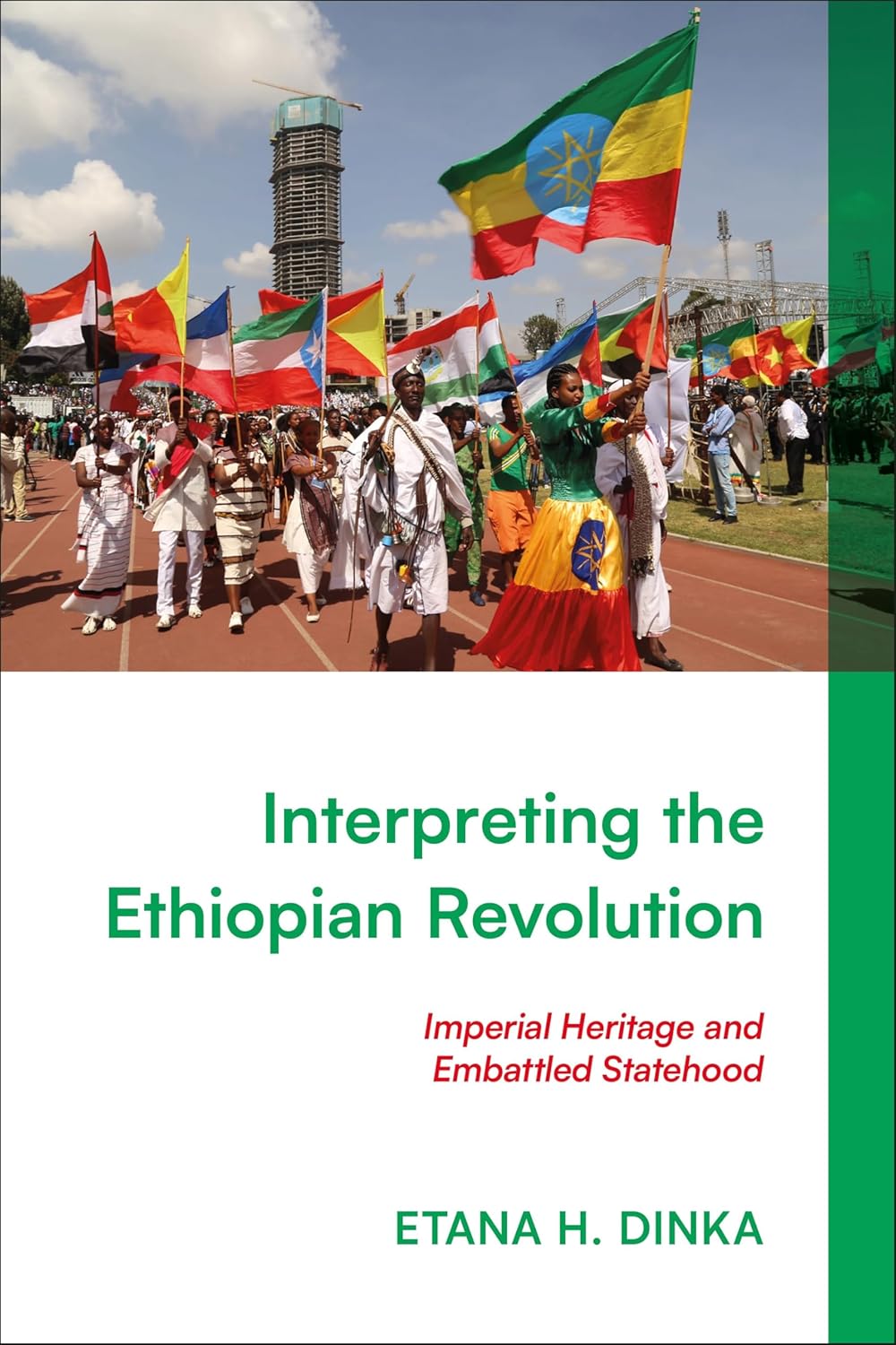 Interpreting the Ethiopian Revolution: Imperial Heritage and Embattled ...