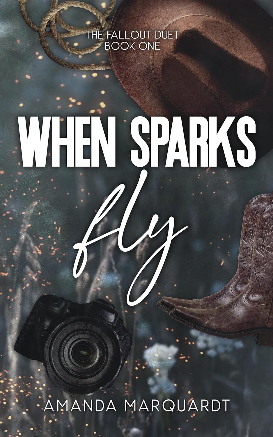 When Sparks Fly (The Fallout Duet Book 1) - Kindle edition by Marquardt ...