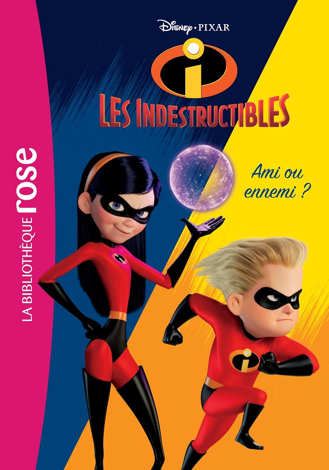 Les Indestructibles 2 01 - Ami ou ennemi ? (Les Indestructibles 2 (1 ...