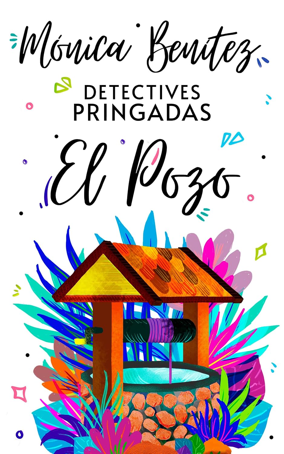 El pozo (Detectives pringadas nº 2) eBook : Benítez, Mónica: Amazon.com ...