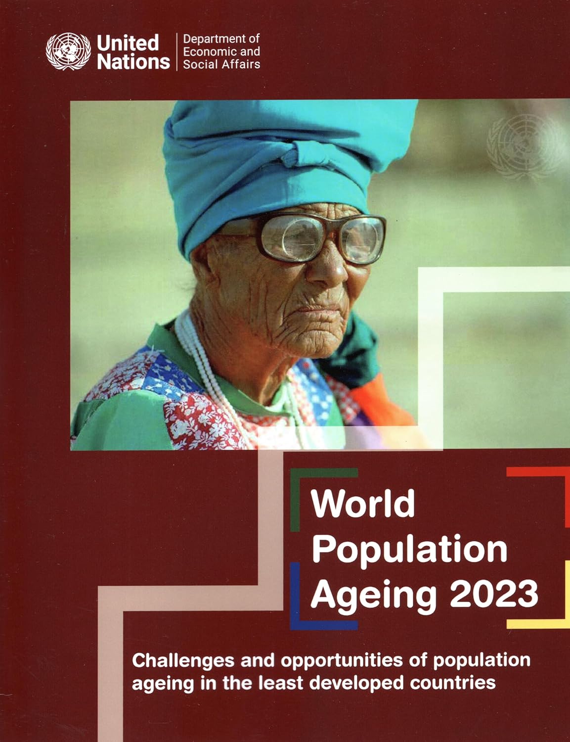 World Population Ageing 2023: Challenges and Opportunities of ...
