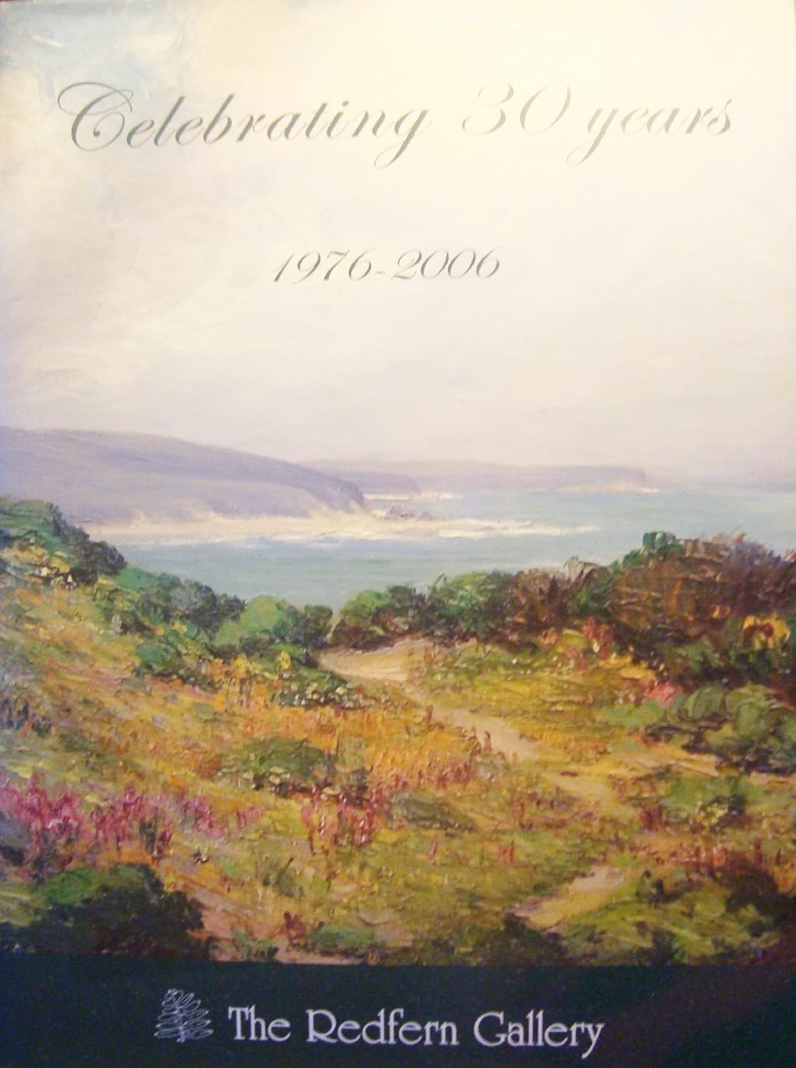 The Redfern Gallery: Celebrating 30 Years 1976-2006: Redfern, Ray ...