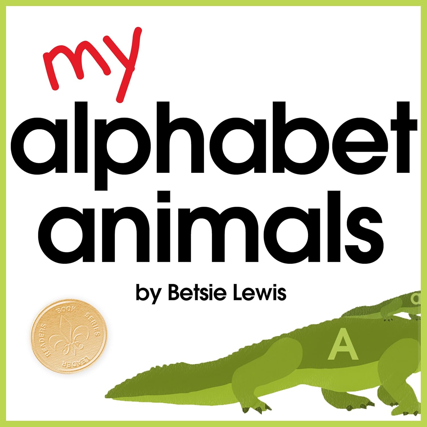 My Alphabet Animals - Learning Letters & Sounds With Critters from A to ...