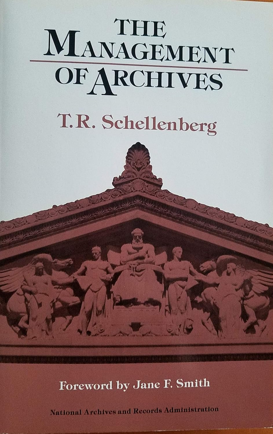 Amazon.com: The Management of Archives: 9780911333725: Schellenberg, T ...