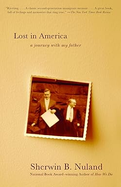 Lost in America: A Journey with My... by Nuland, Sherwin B.