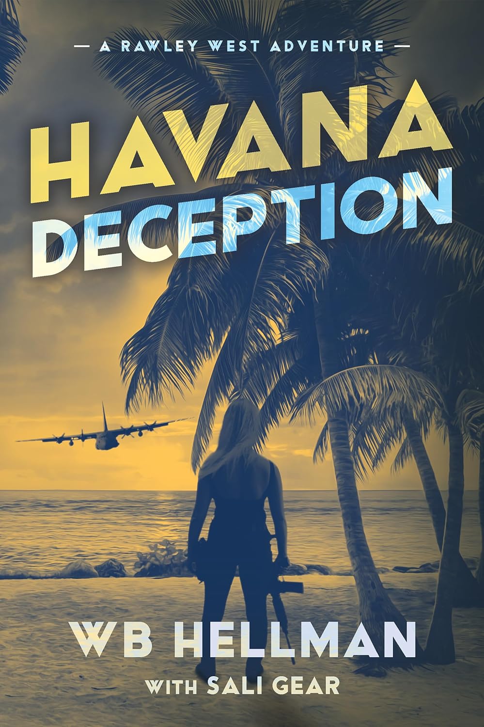 Havana Deception - Kindle edition by Hellman, William, Gear, Sali ...