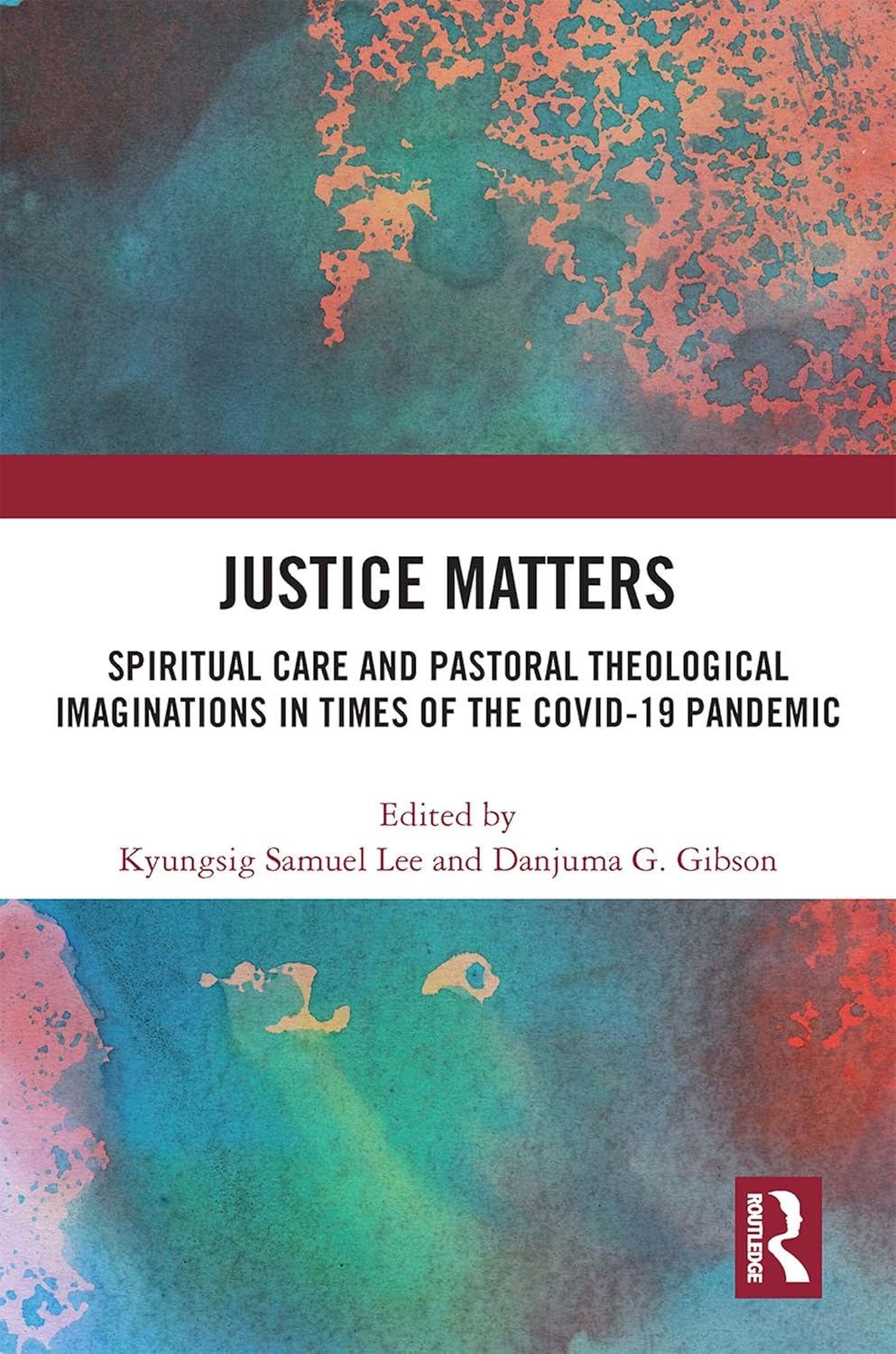 Justice Matters: Spiritual Care and Pastoral Theological Imaginations ...