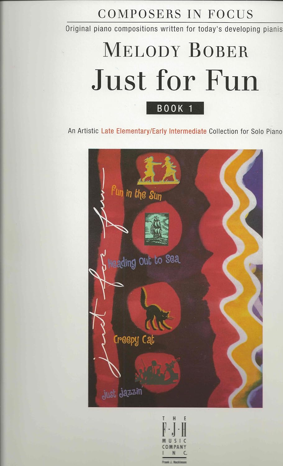 Just for Fun, Book 1 (Composers In Focus, 1): Bober, Melody ...