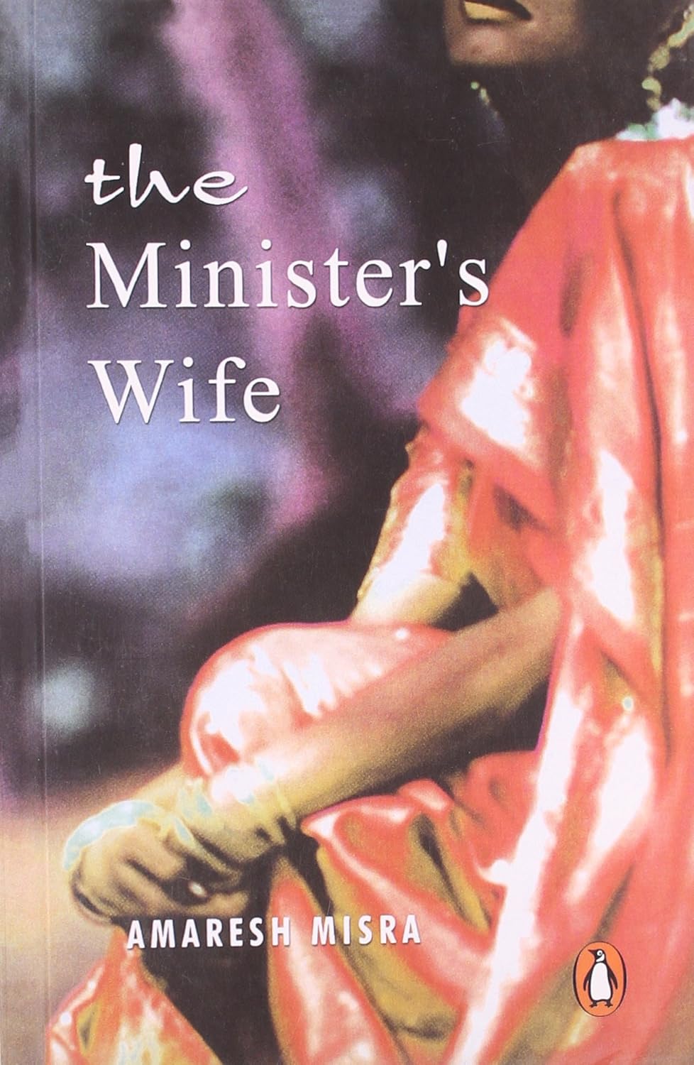 The minister's wife: Misra, Amaresh: 9780143028161: Amazon.com: Books