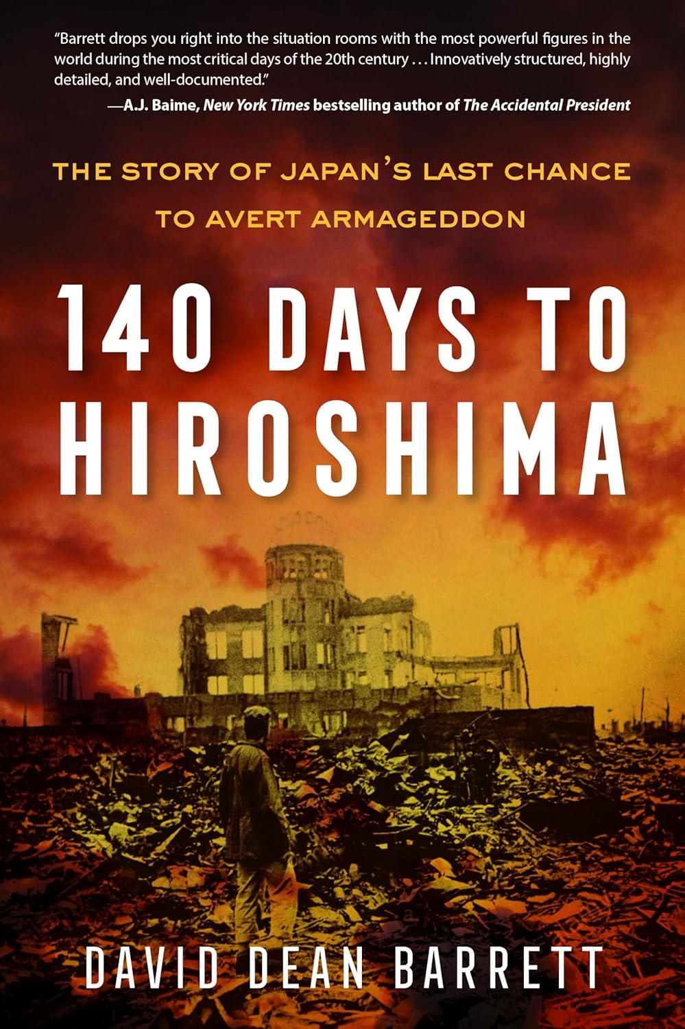 Amazon | 140 Days to Hiroshima: The Story of Japan’s Last Chance to ...