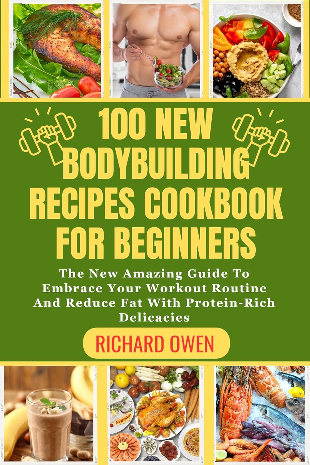 100 NEW BODYBUILDING RECIPES COOKBOOK FOR BEGINNERS : The New Amazing ...