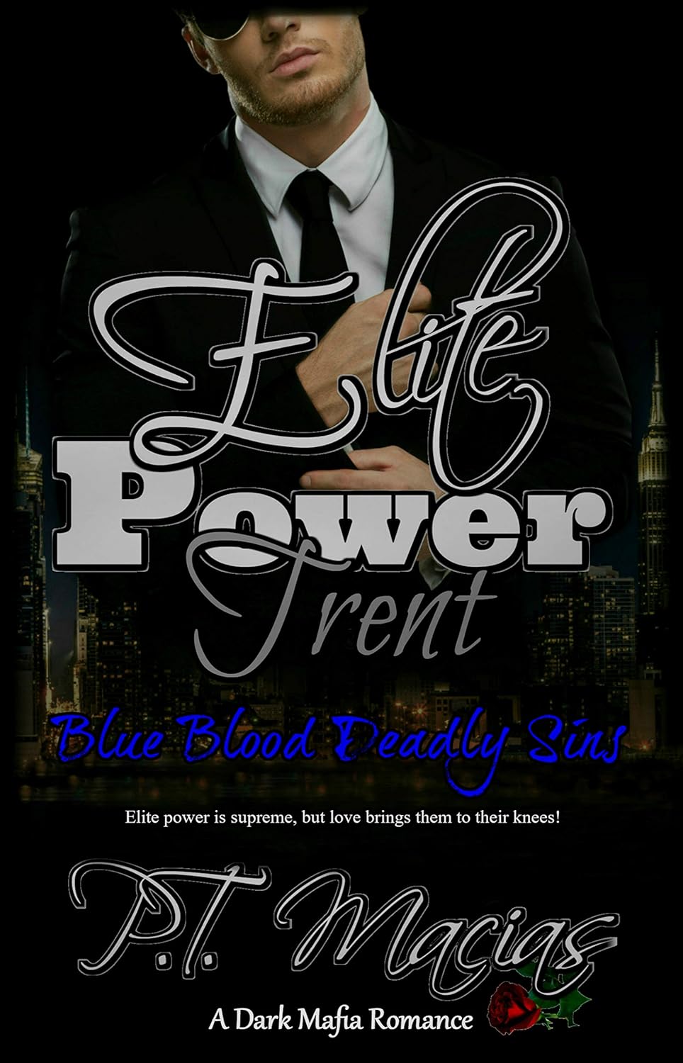 Elite Power, Trent: The Elite power is supreme, but love brings them to ...