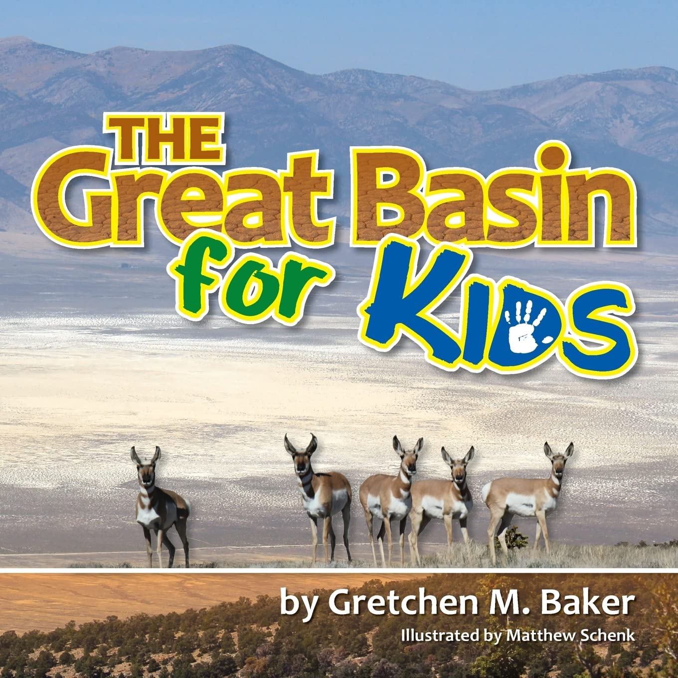 The Great Basin for Kids: Baker, Gretchen M, Schenk, Matthew ...