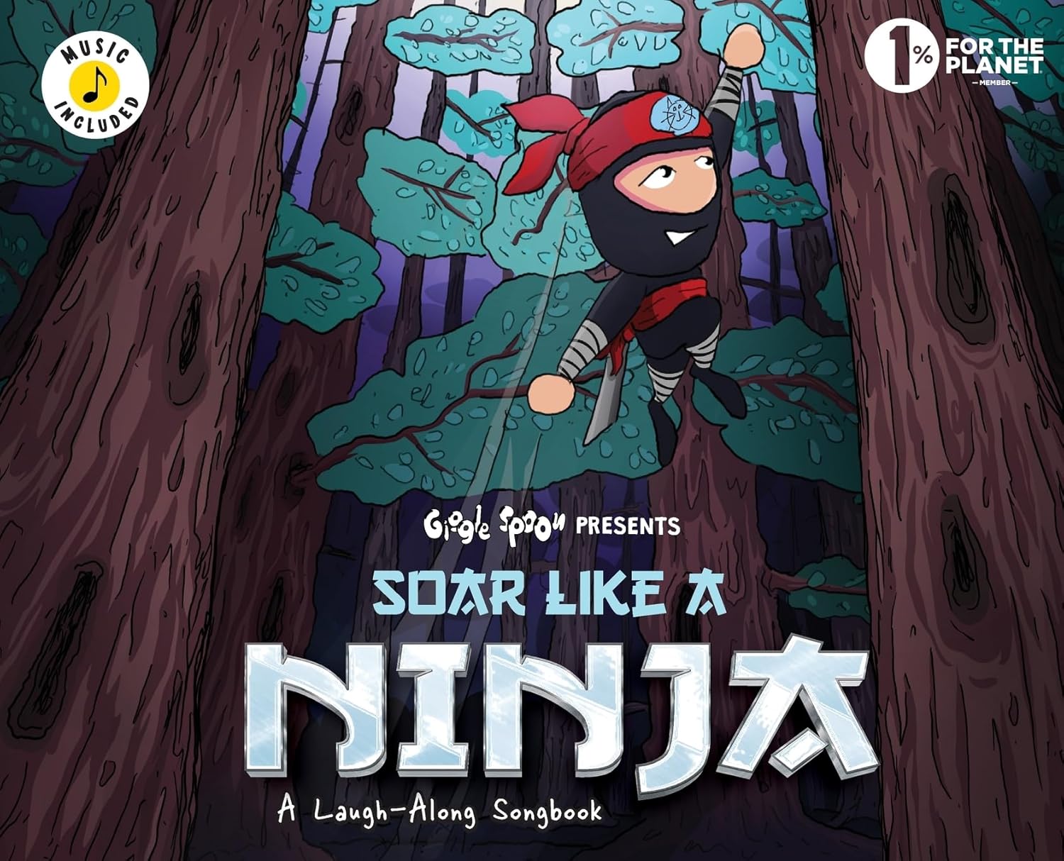 Soar Like a Ninja: A Laugh-Along Songbook (Giggle Spoon Presents ...