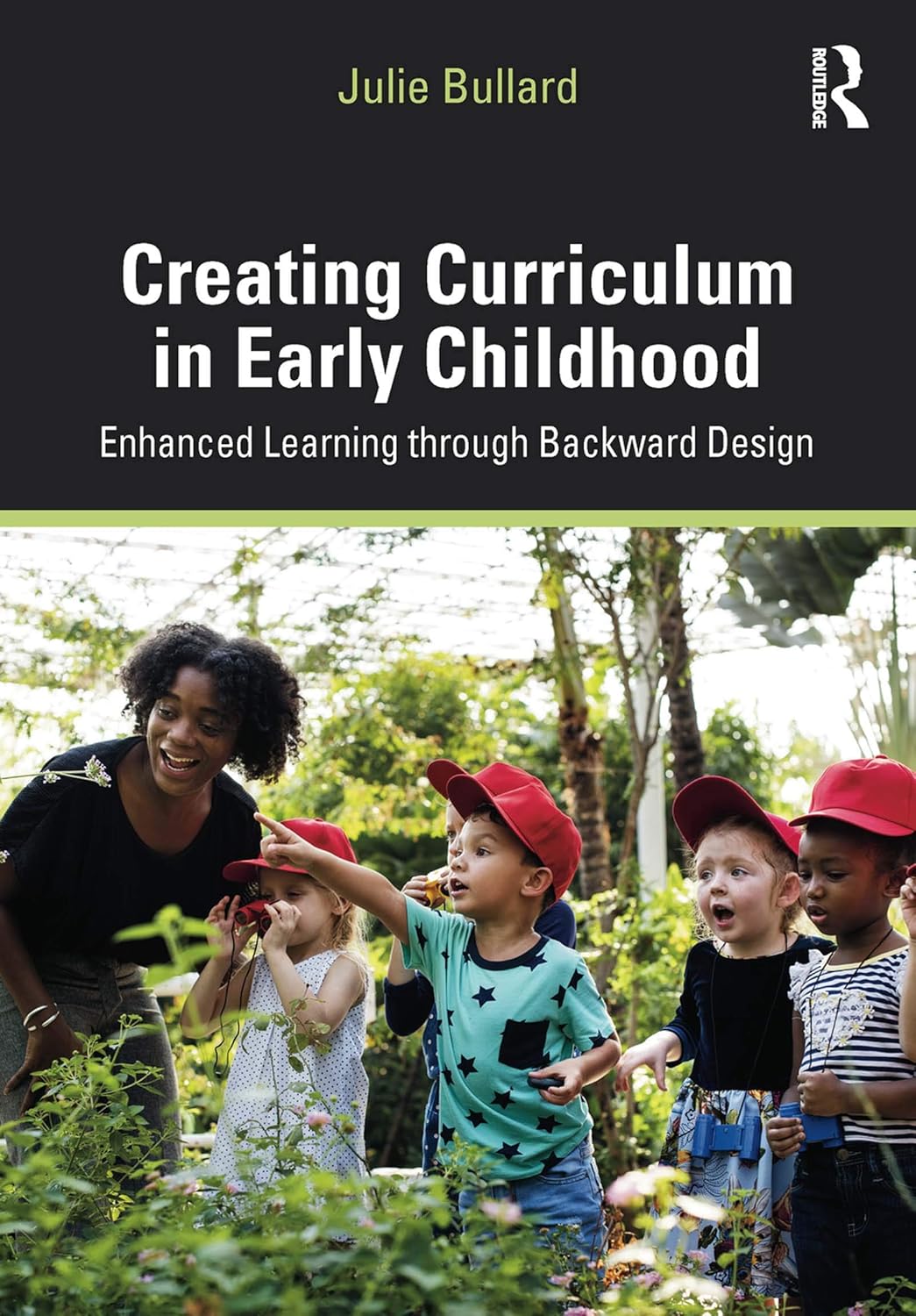 Creating Curriculum in Early Childhood: Enhanced Learning through ...