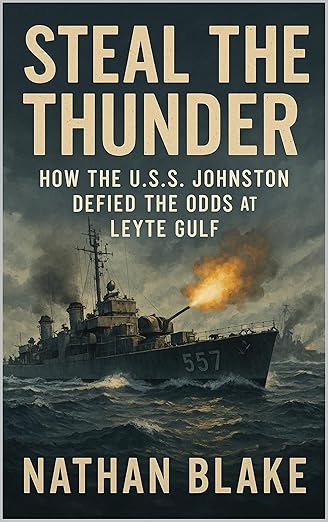 Amazon.com: Steal the Thunder: How the U.S.S. Johnston Defied the Odds ...