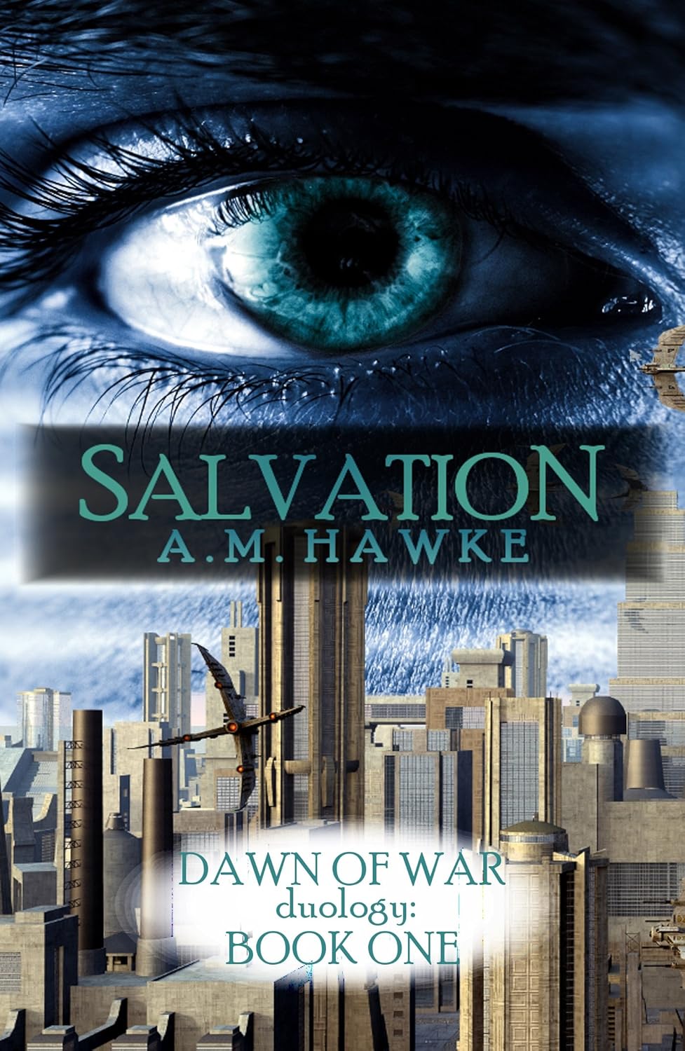Salvation: Dawn of War Book One - Kindle edition by Hawke, A. M ...