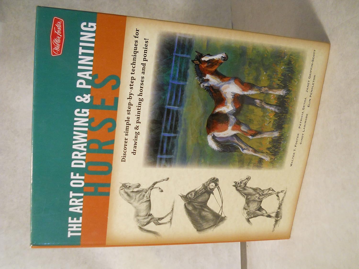 The Art of Drawing & Painting Horses: Walter T. Foster with Patricia ...