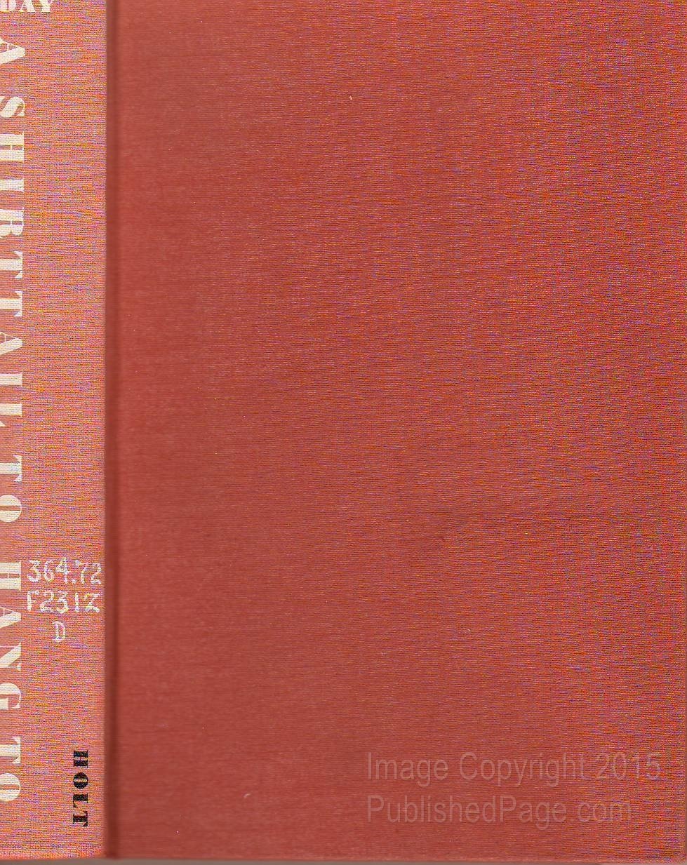 A Shirttail to Hang to: The story of Cal Farley and his Boys Ranch ...