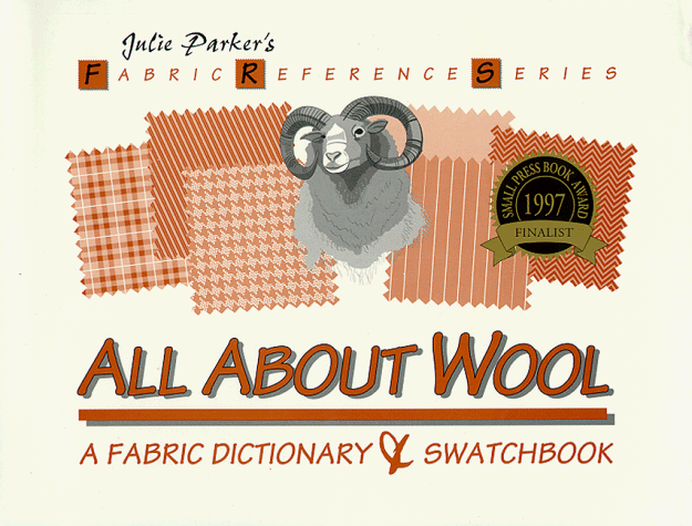 All About Wool: Fabric Dictionary and Swatchbook (Fabric Reference Ser ...