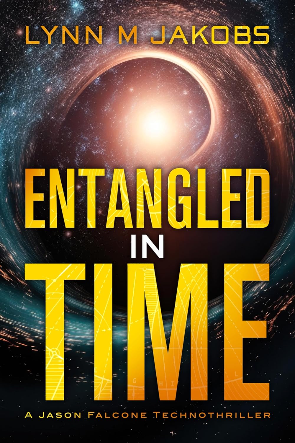 Entangled In Time: A Jason Falcone Technothriller - Kindle edition by ...