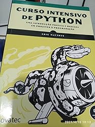 Curso Intensivo de Python: Uma Introdução Prática e Baseada em Projetos ...
